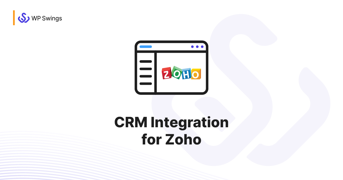 Crm Integration For Zoho With Woocommerce Wp Swings Support